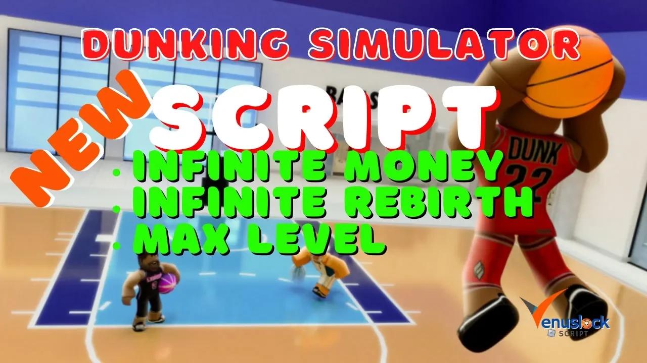 Dunking Simulator SCRIPT 2022 - Infinite Money And Fast Rebirth