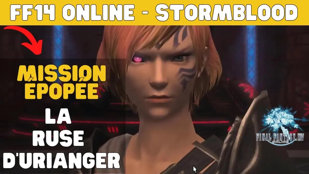 🚨 FF XIV Online Stormblood - Mission épopée - la ruse d'urianger - Job ...