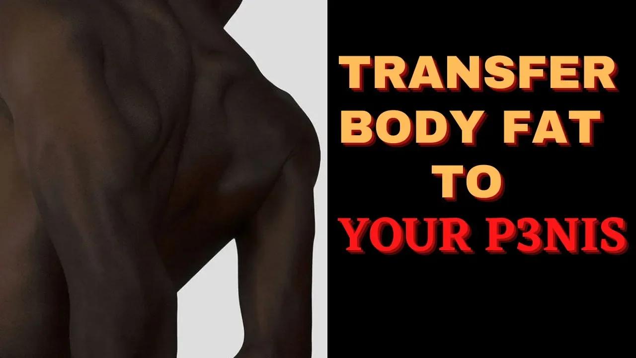 TRANSFER BELLY FAT TO YOUR MEMBER NATURALLY - INSTANT RESULT [REQUESTED ...