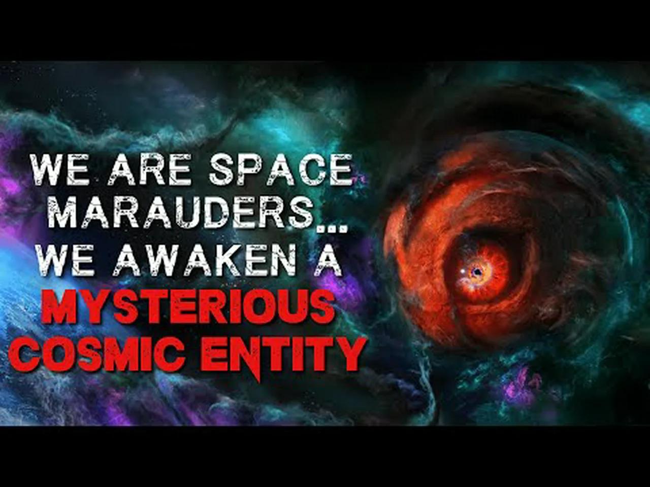Space Creepypasta: "We Awaken A Mysterious Cosmic Entity" | SCI-FI THRILLER
