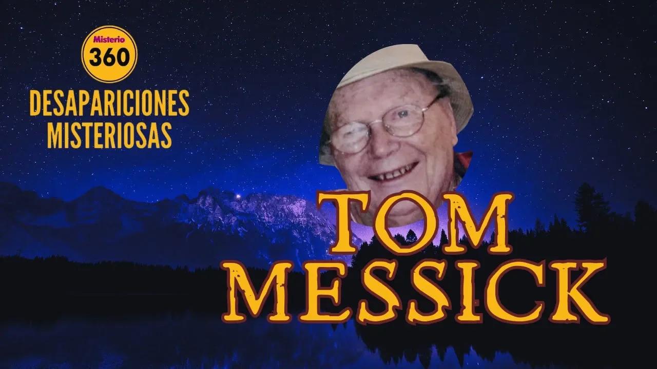 La Inquietante Desaparición de Tom Messick