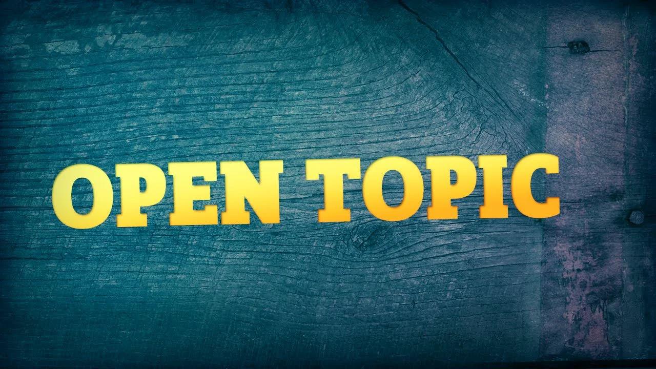 Open Topics