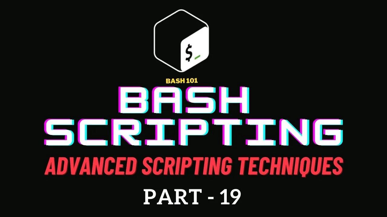 Mastering Bash Scripting: Advanced Techniques and Tips #linux # ... Mastering Bash Scripting: Advanced Techniques and Tips #linux # ...