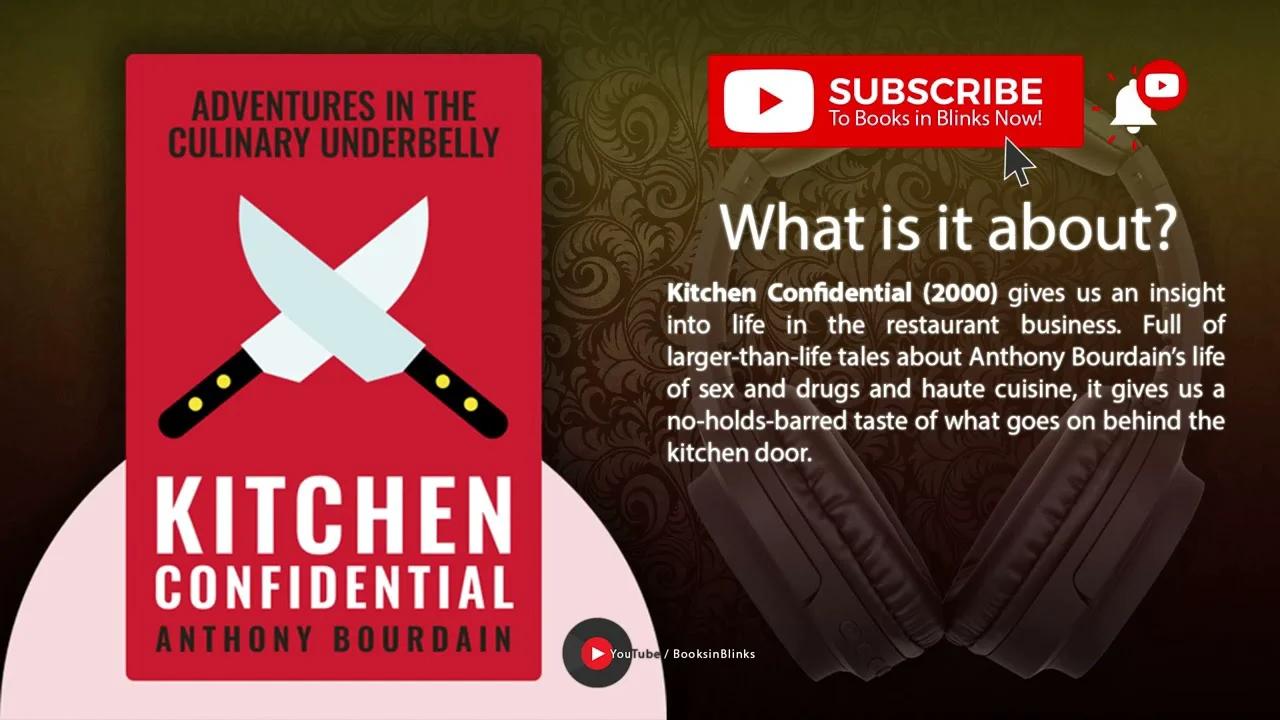Kitchen Confidential By Anthony Bourdain Book Summary