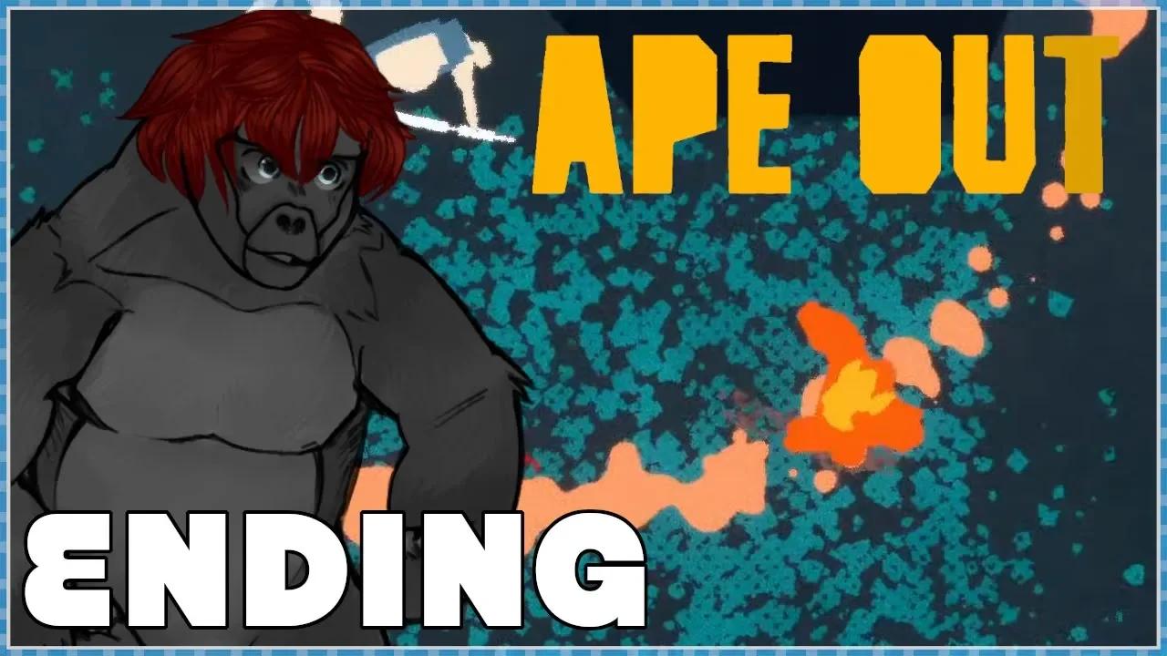 APE OUT Playthrough ENDING Part 4 - APE GOTTA RUN!