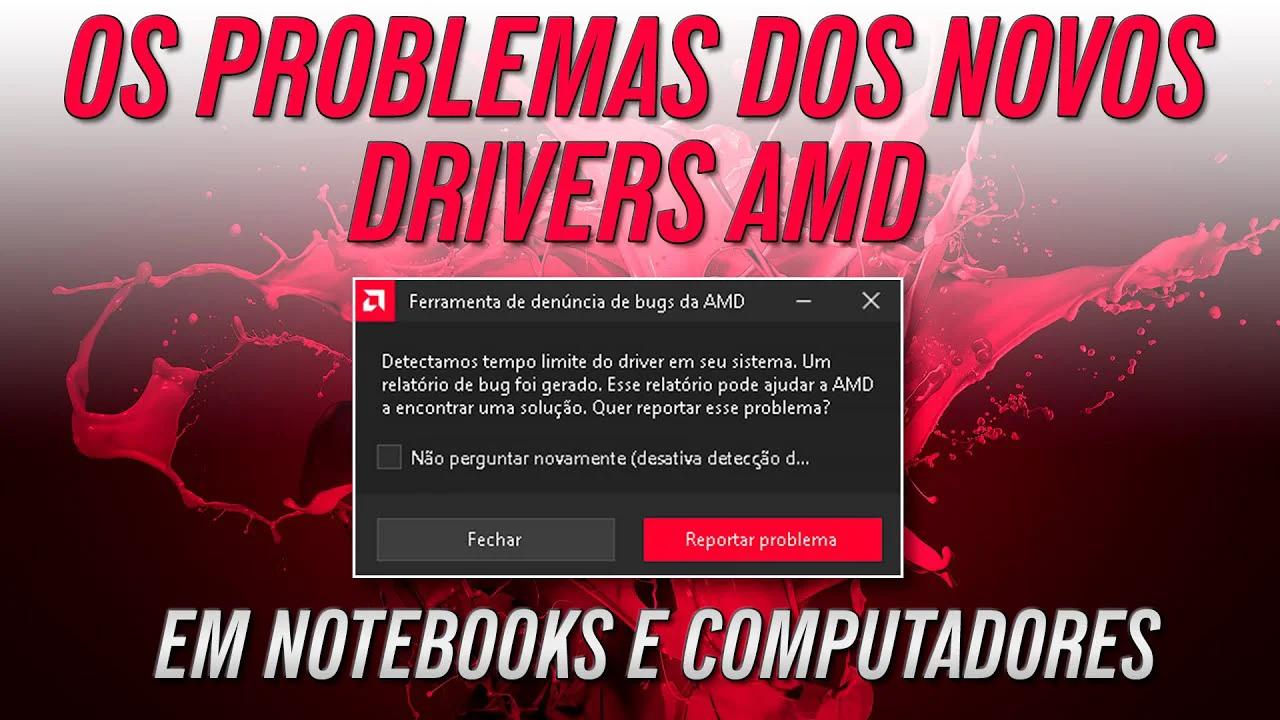 Os Problemas dos novos Drivers AMD - Detectamos Tempo Limite do Driver ...