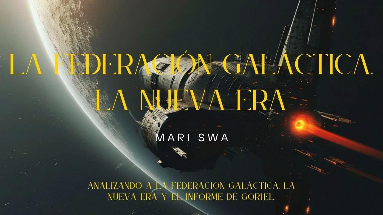 LA FEDERACIÓN GALÁCTICA - LA NUEVA ERA - MARI SWA #federacióngaláctica ...