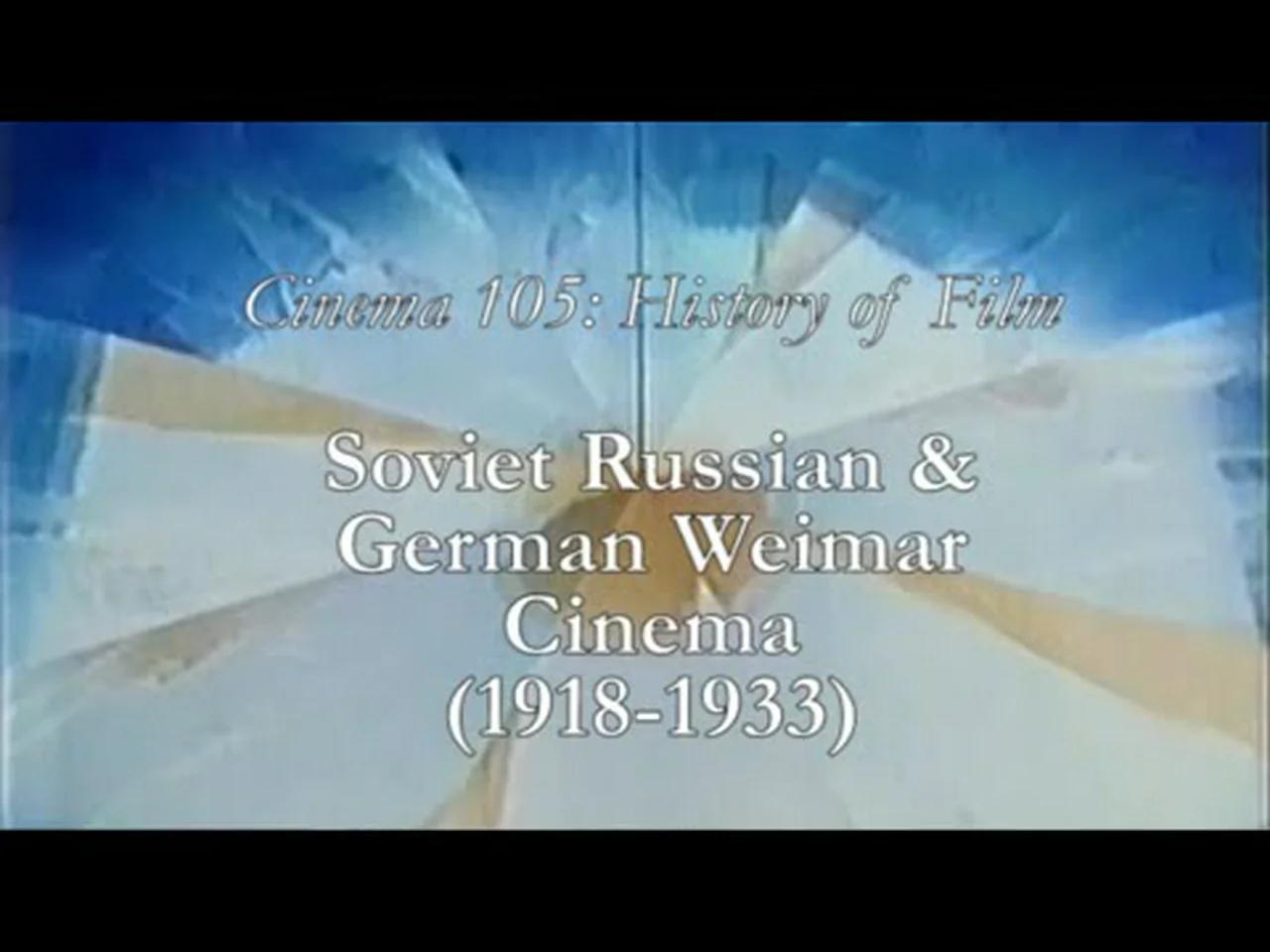Cinema 105 - History of Film - Soviet Russia and Weimar Germany (Scene 4)