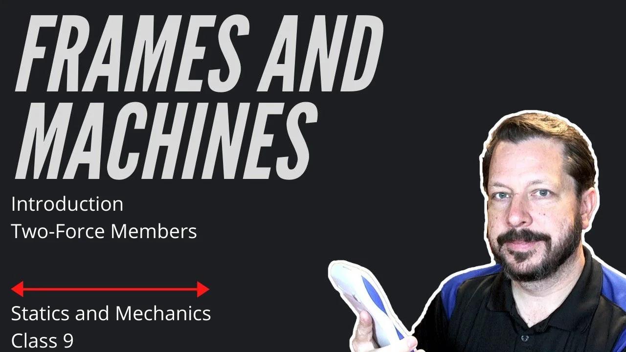 Statics And Mechanics Frames Machines Class 9