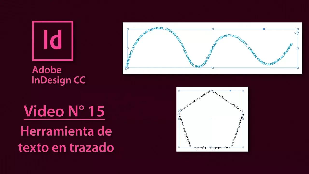 Adobe InDesign CC 15) Como crear texto en un trazado