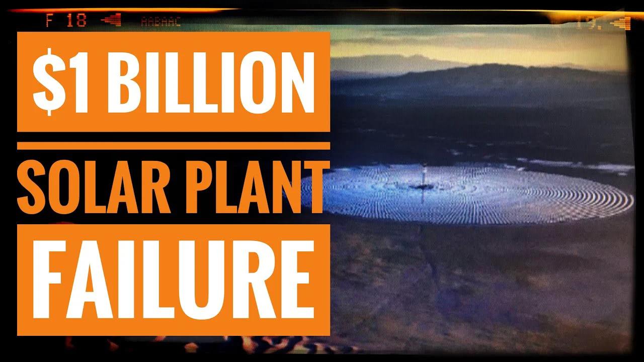 The $1 Billion Solar Plant Failure