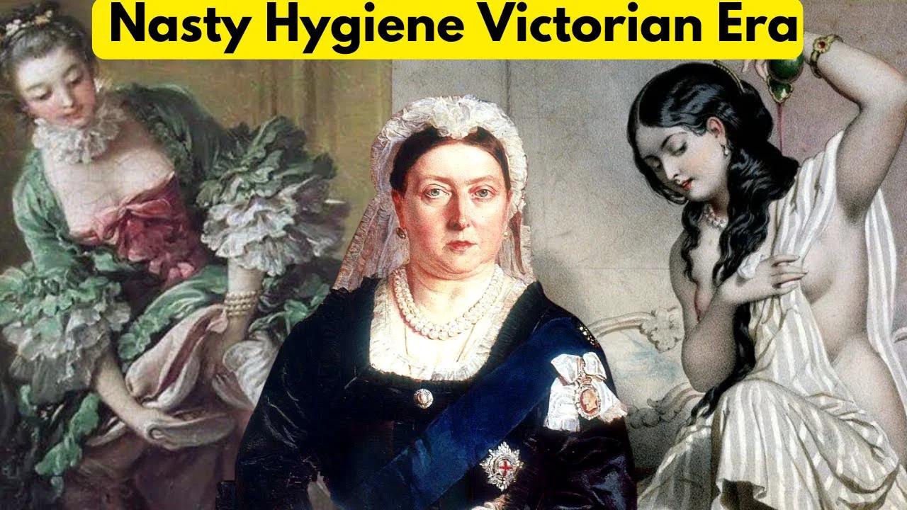 The NASTY TRUTH About Hygiene During The Victorian Era