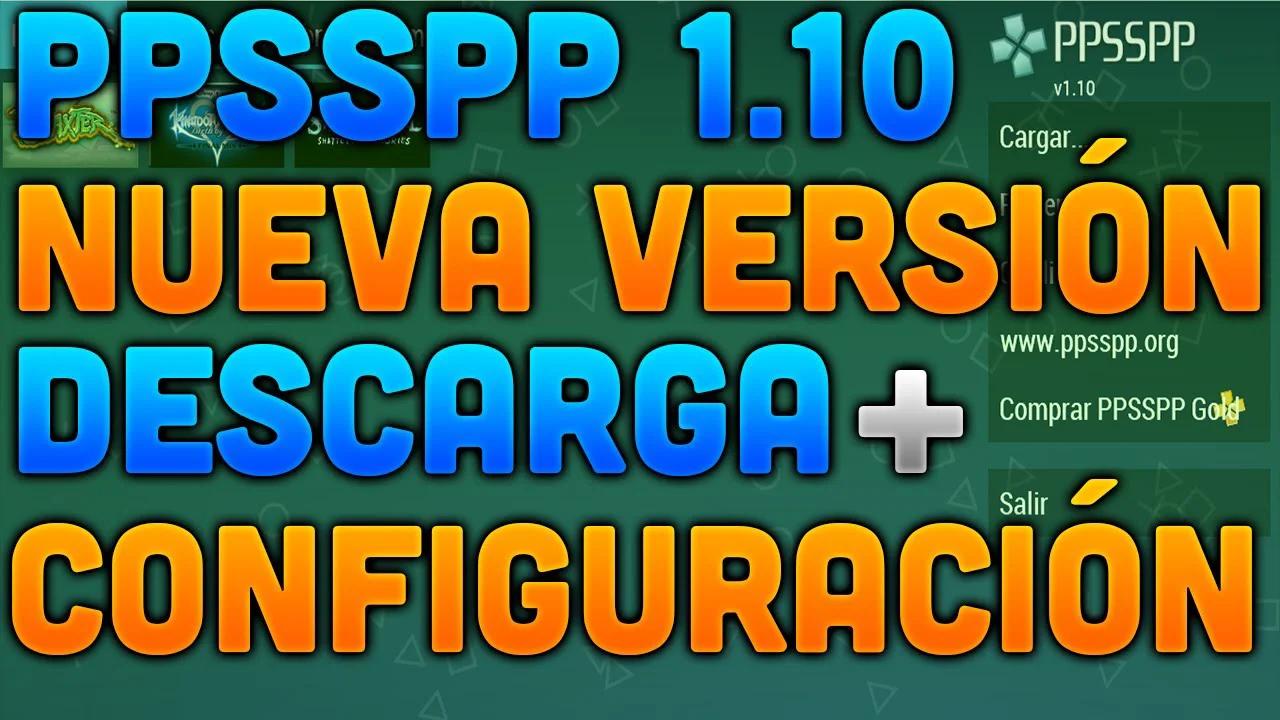 PPSSPP 1.10 - ¡Nueva versión! ¡Conoce el mejor emulador de PSP y su ...