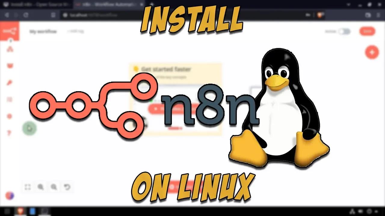 Install N8n Open Source Workflow Automation On Linux