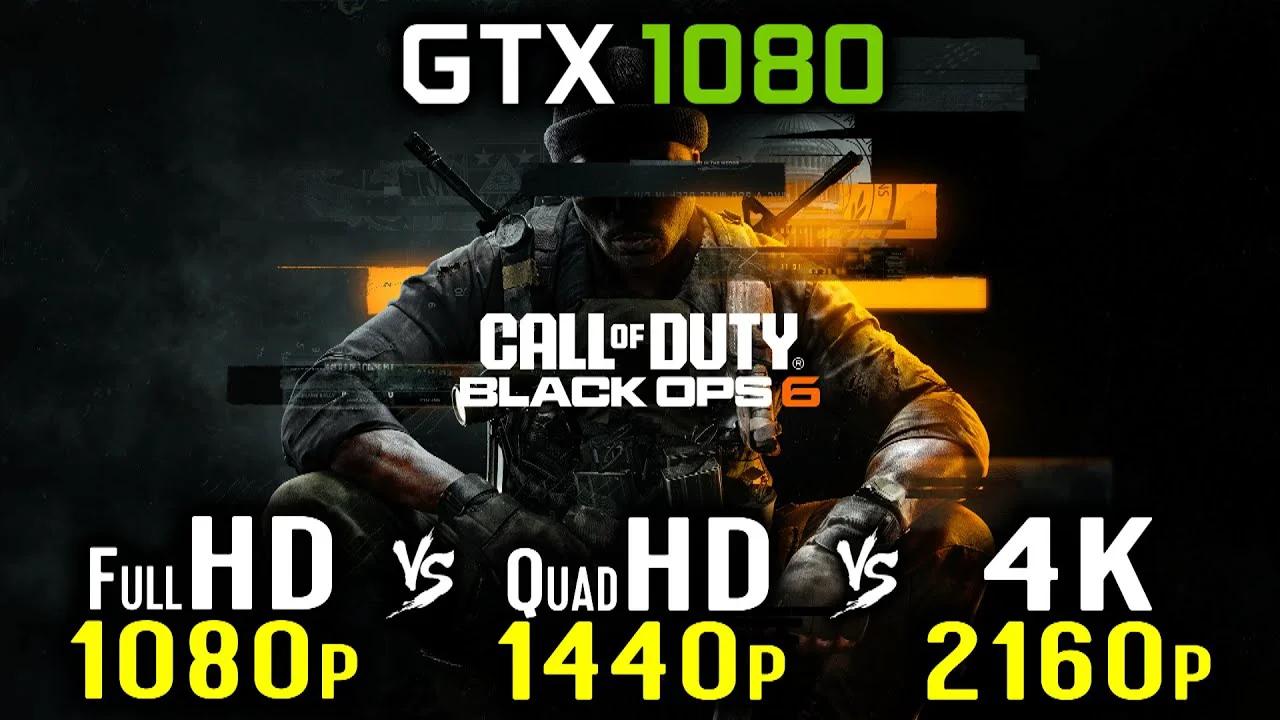 Call of Duty: Black Ops 6 - GTX 1080 - 1080p vs 1440p vs 2160p 4K Benchmark