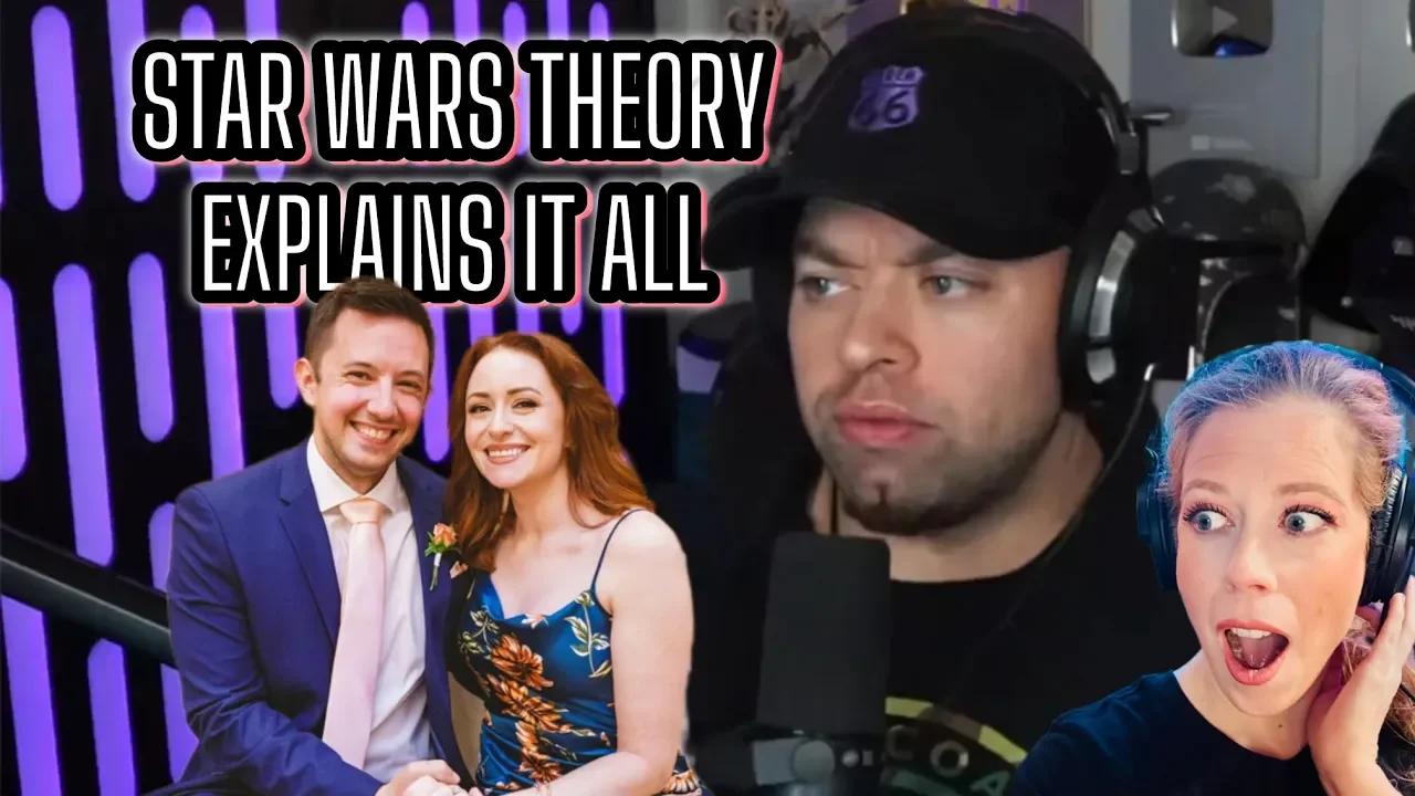 Star Wars Theory UNLOADS! Tells All and Explains the Alex & Mollie ...