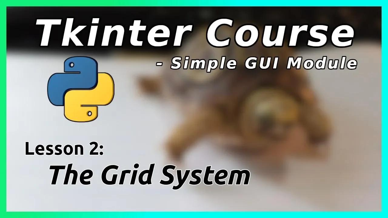 Using Grids Tkinter Tutorial Part 2