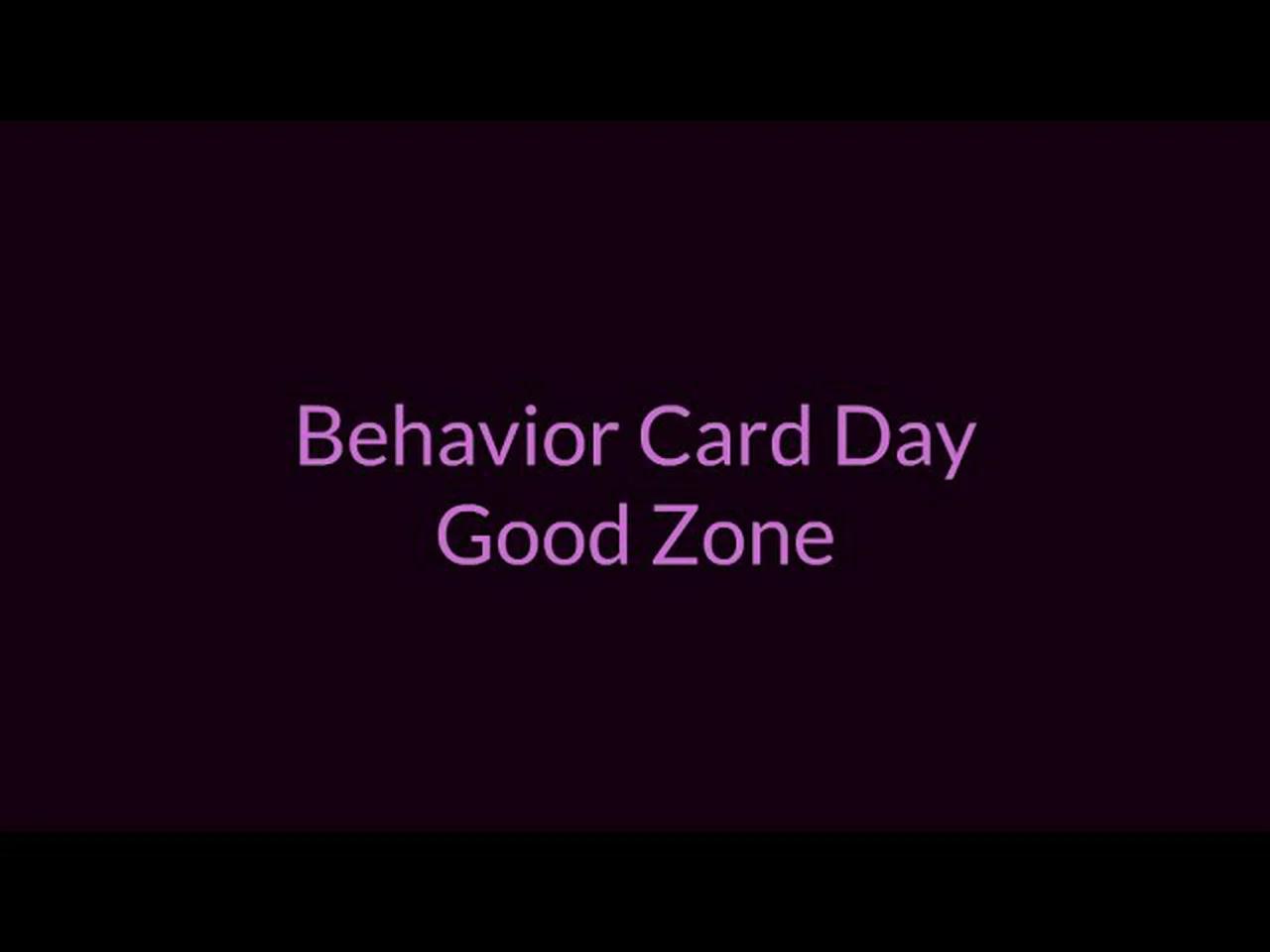 Behavior Card Day: Good Zone