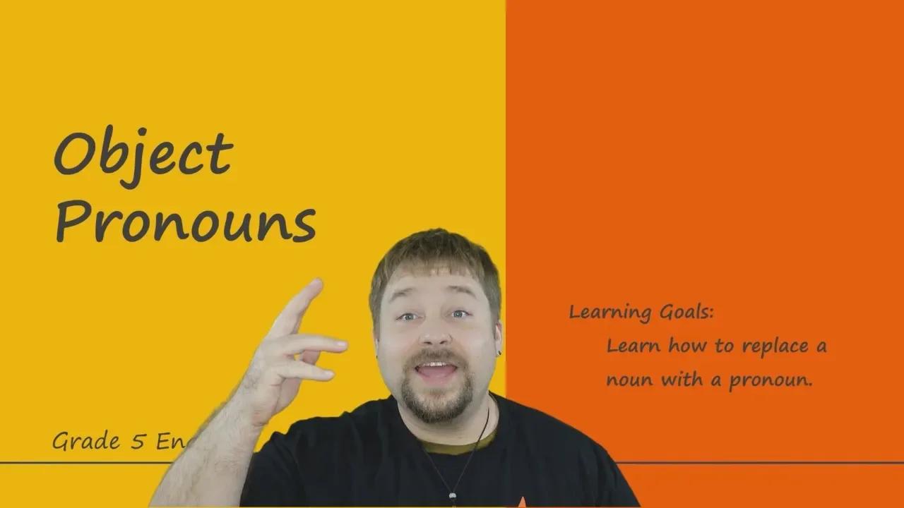 Object Pronouns: What are Object Pronouns and How do you Use Object ...