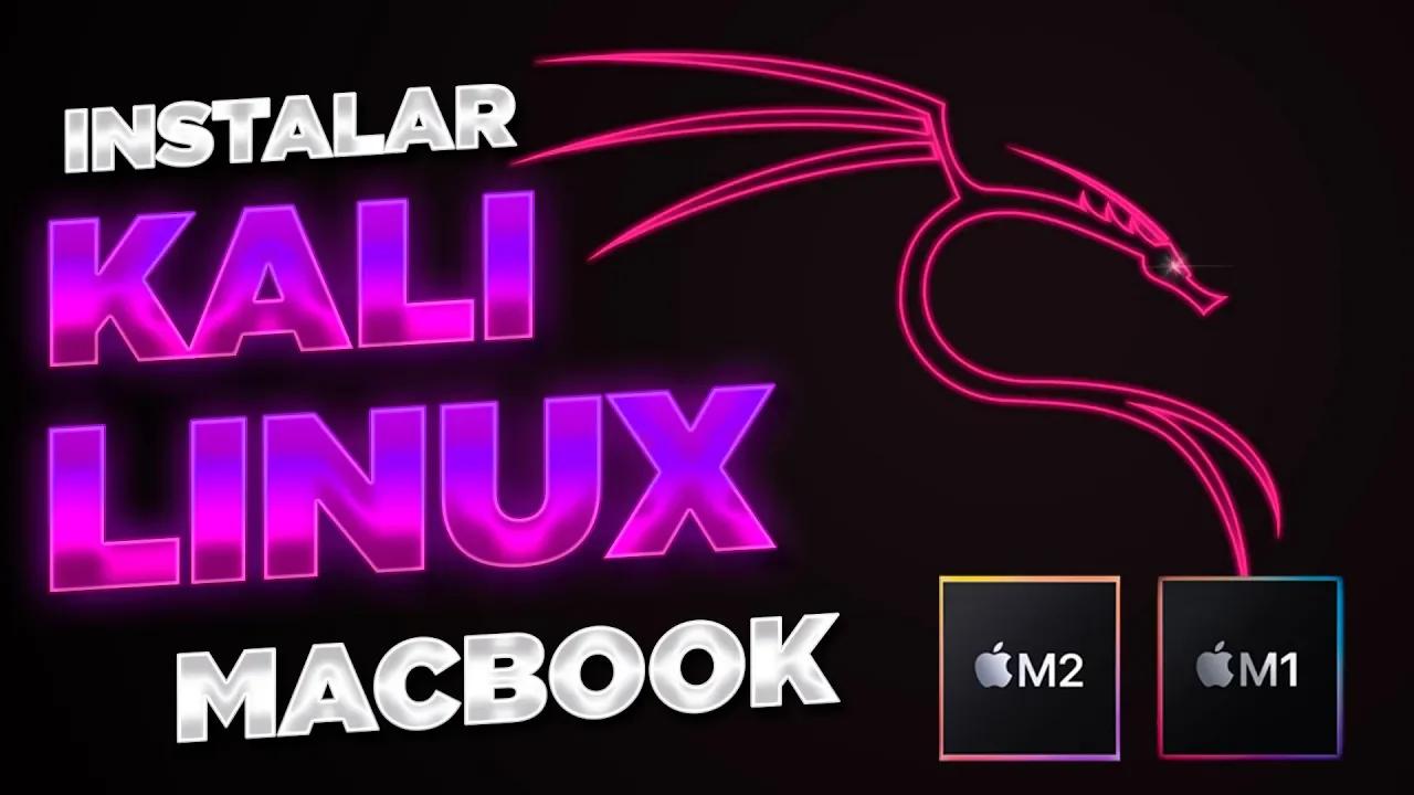 Como Instalar KALI LINUX en MacBook M1, M2 Muy Facil y Rapido
