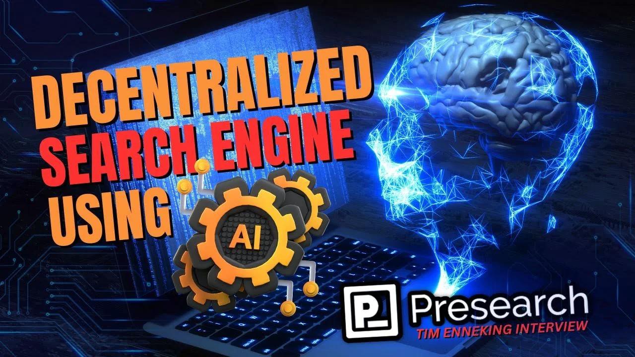 Decentralized Search Engine Using AI w Presearch CEO Tim Enneking Decentralized Search Engine Using AI w Presearch CEO Tim Enneking