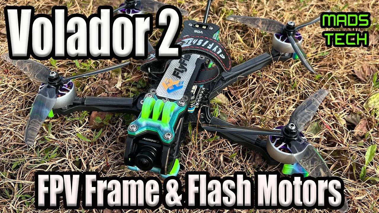 FlyFish RC Volador 2 FPV Frame & Flash Motors Review