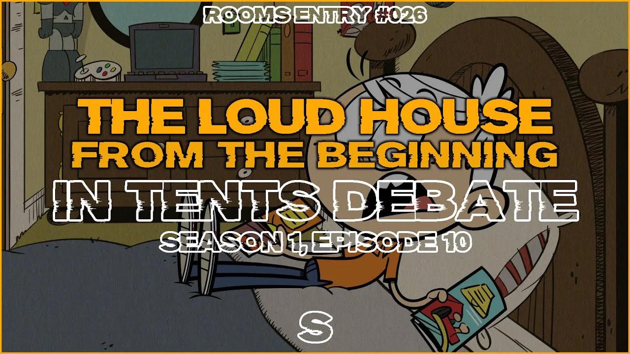 In Tents Debate | From The Beginning: A 'The Loud House' Retrospective ...