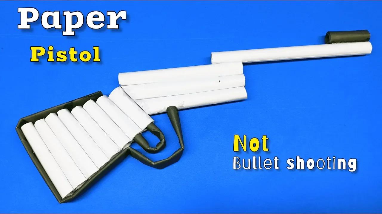 DIY - MAKING PAPER PISTOL - How To A Make Paper Gun Not Bullet Shooting ...