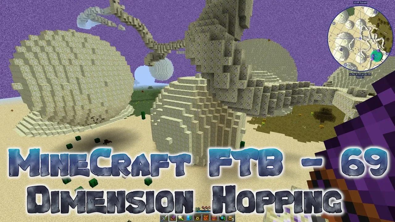 MineCraft FTB - 69 - Dimension Hopping