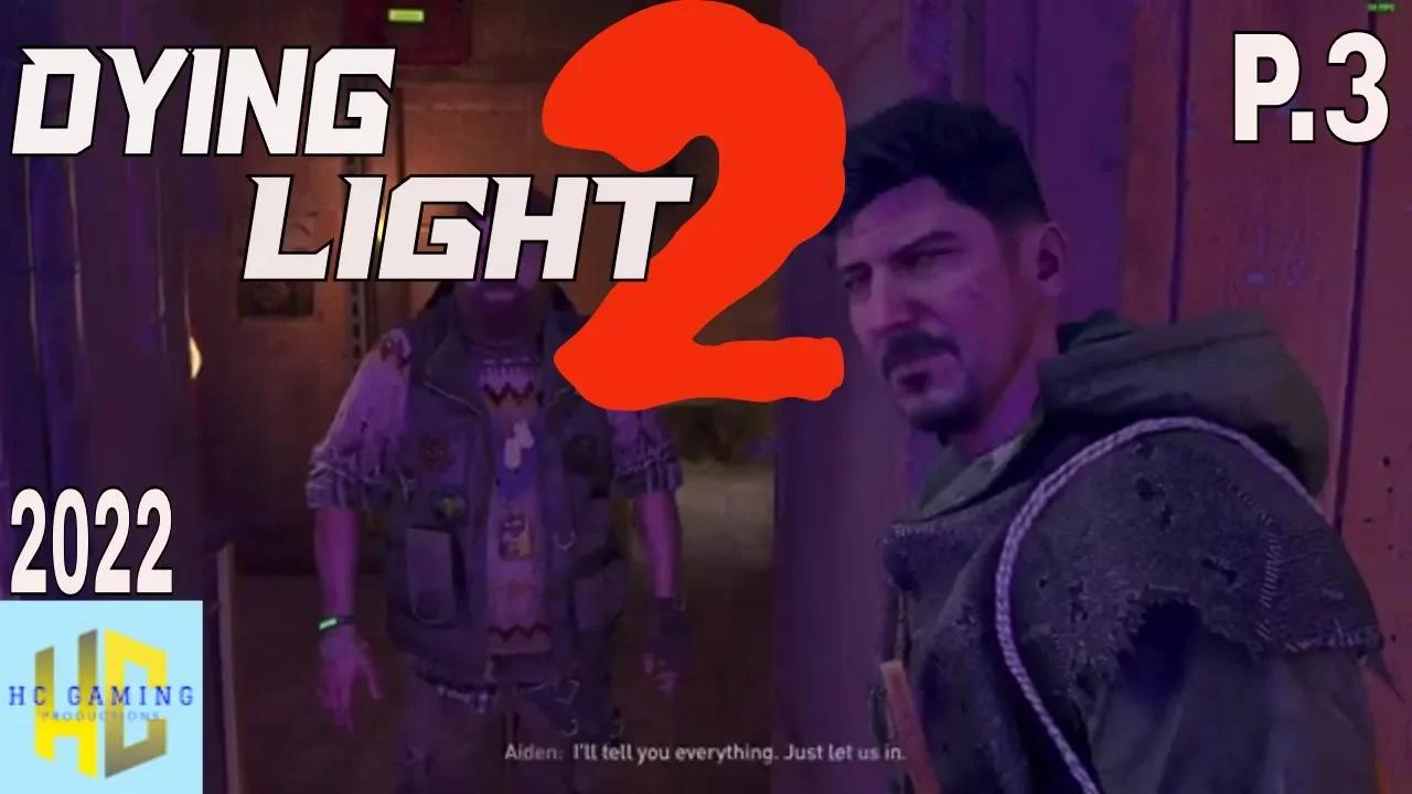 DYING LIGHT 2 Stay Human - 2022 - Part 3 - Pilgrims Path - Getting ...