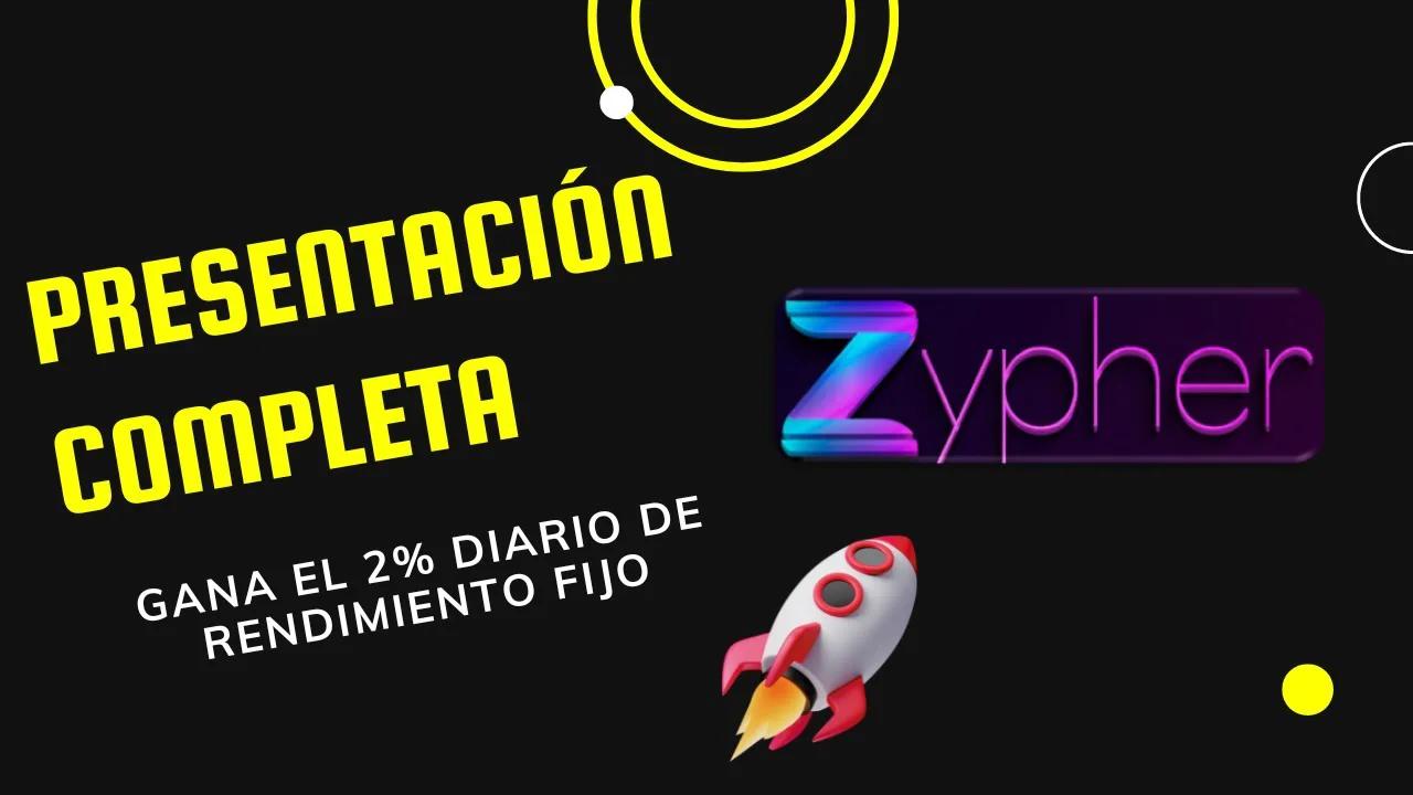 🔥 Zypher Presentación Completa | Conoce Zypher y gana el 2% de ...