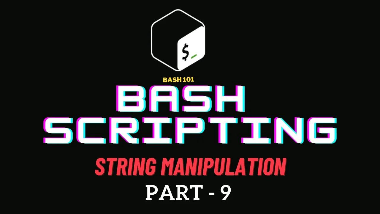 Mastering Bash Scripting String Manipulation Techniques Linux