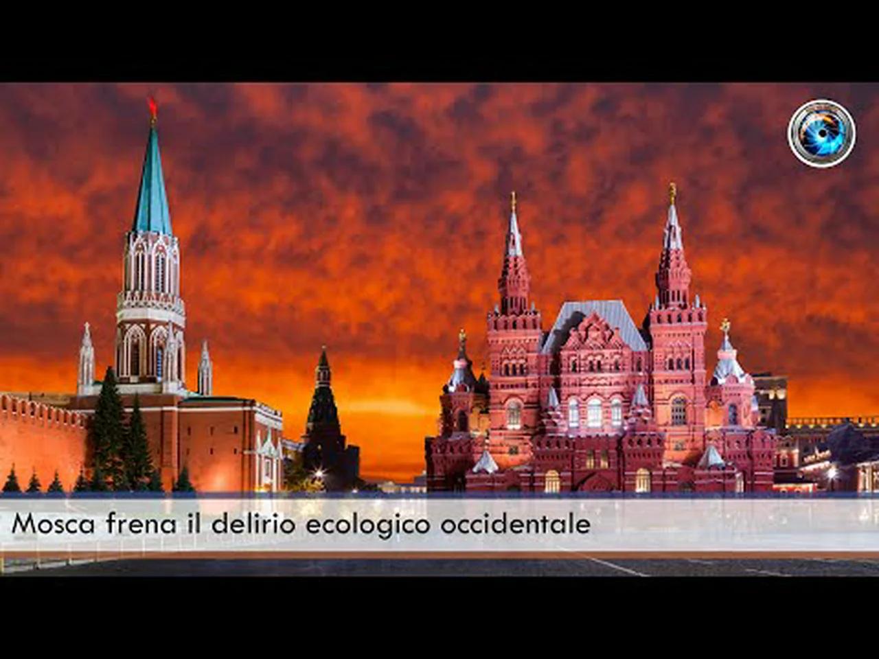 Mosca frena il delirio ecologico occidentale