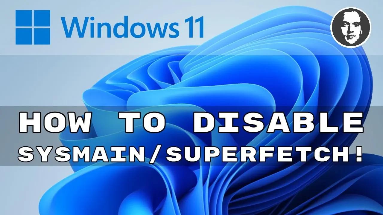 Speed Up Windows 11: How to Disable SysMain/Superfetch!