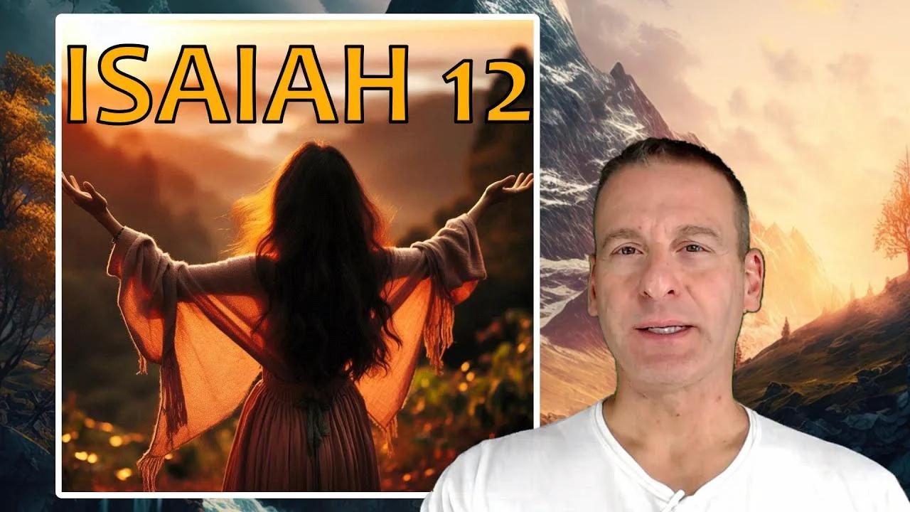 Isaiah Chapter 12 Summary And What God Wants From Us