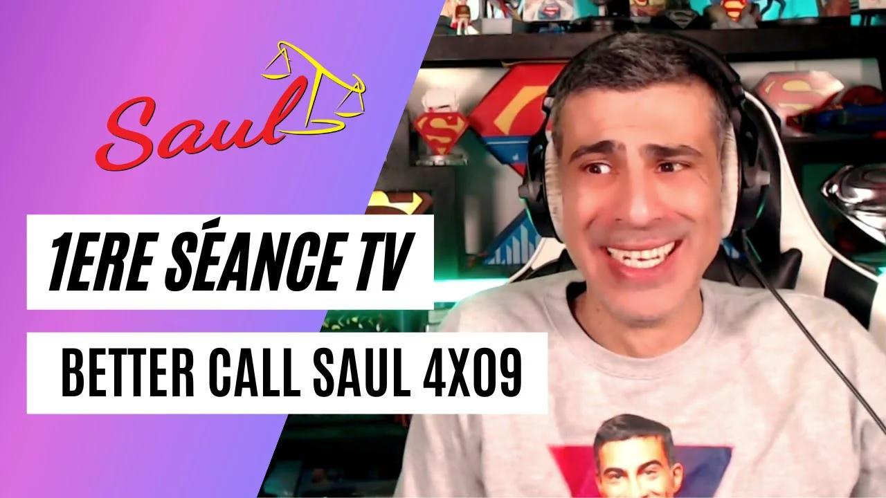 1ERE SÉANCE TV: BETTER CALL SAUL 4X09