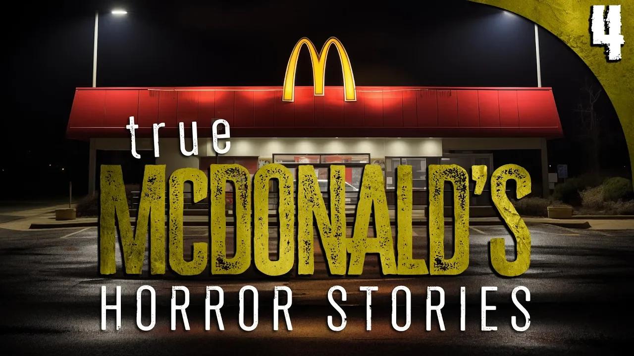 4 TRUE McDonald's Scary Stories (Volume 3)