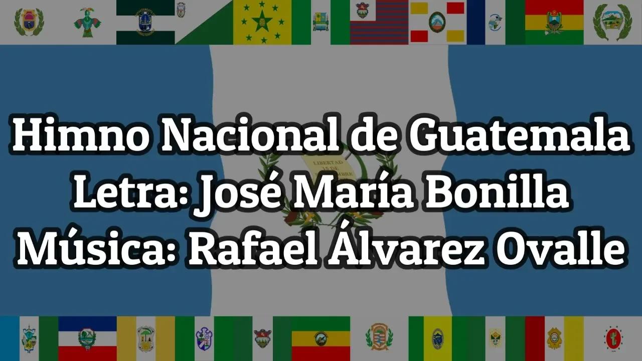 Himno Nacional de Guatemala - Oficial | Letras & Bandera | C.GT