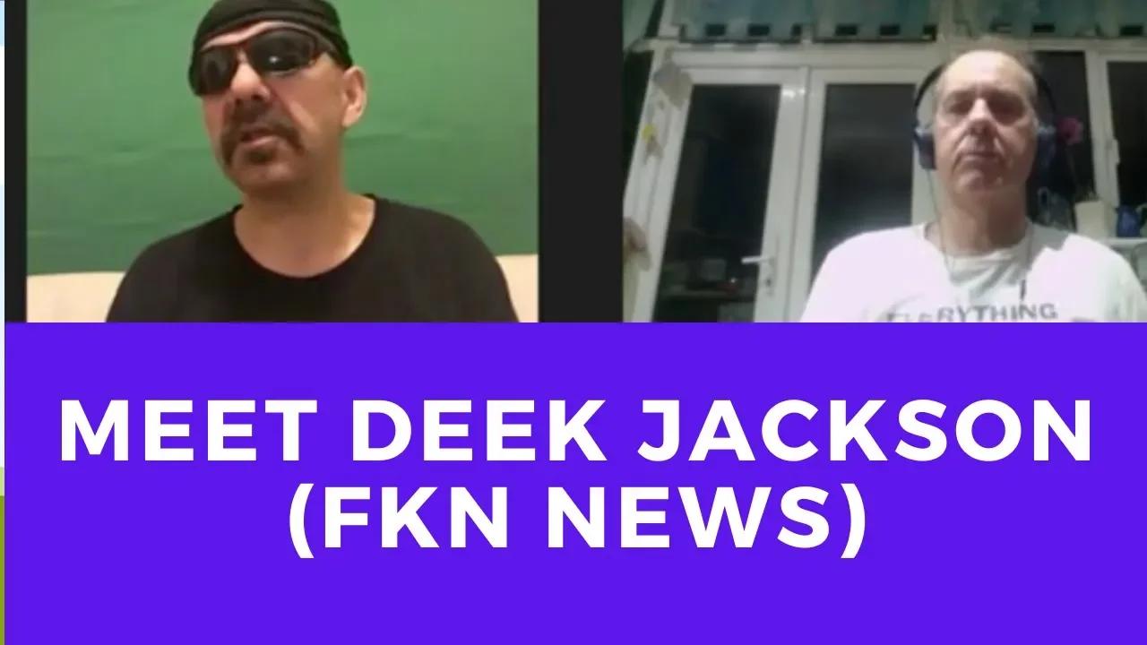 Meet Deek Jackson of FKN News