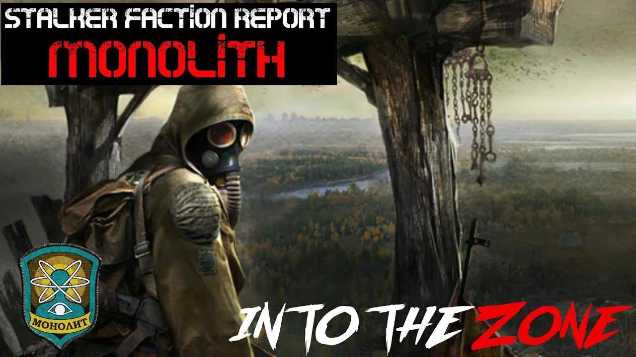STALKER LORE Faction Report - Monolith