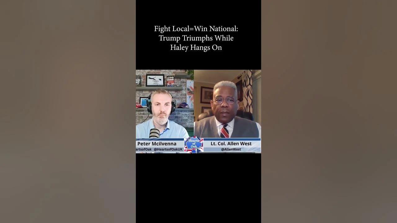 Lt Col Allen West Tries to Make Sense of 'Never' Nikki Haley