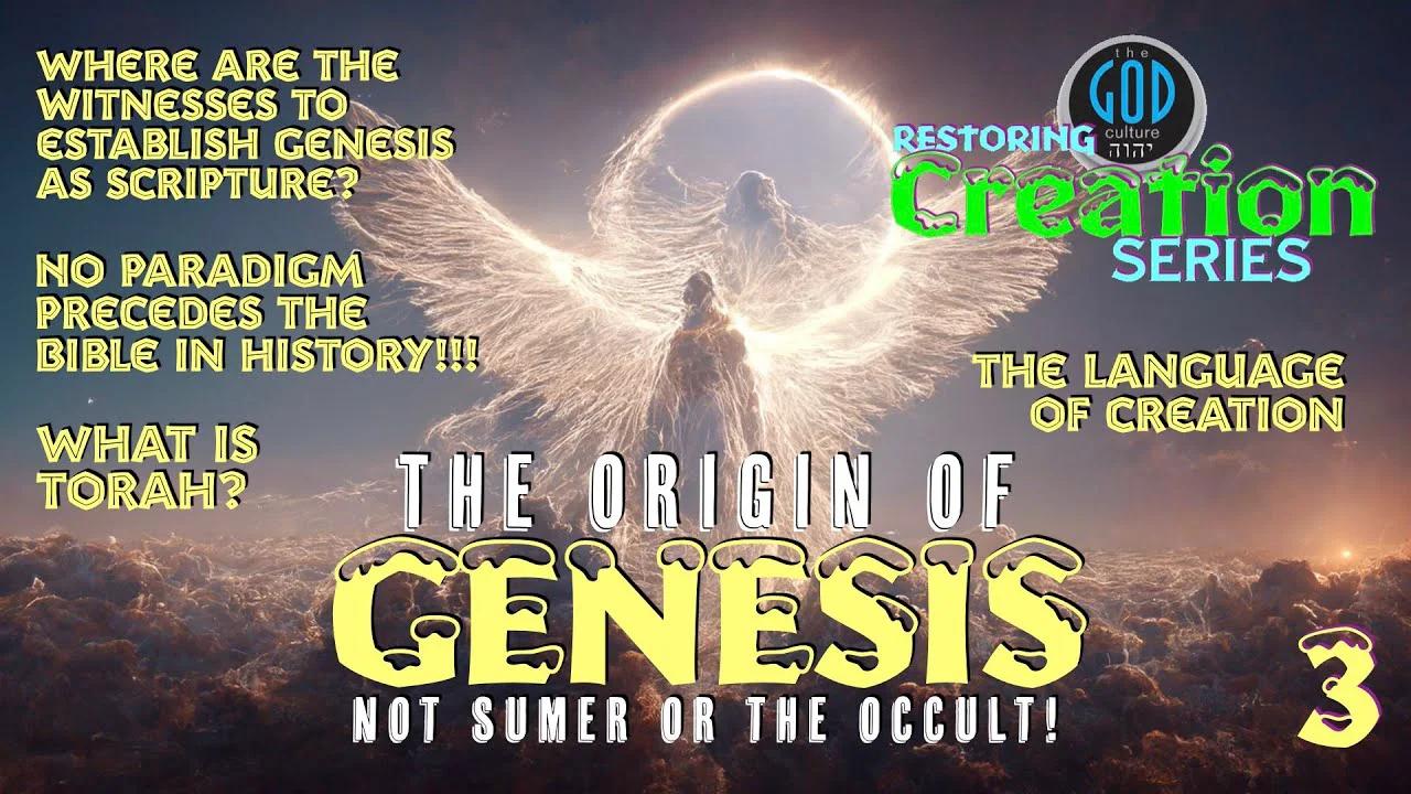 Restoring Creation: Part 3: What Is the Origin of Genesis? Not Sumer or ...