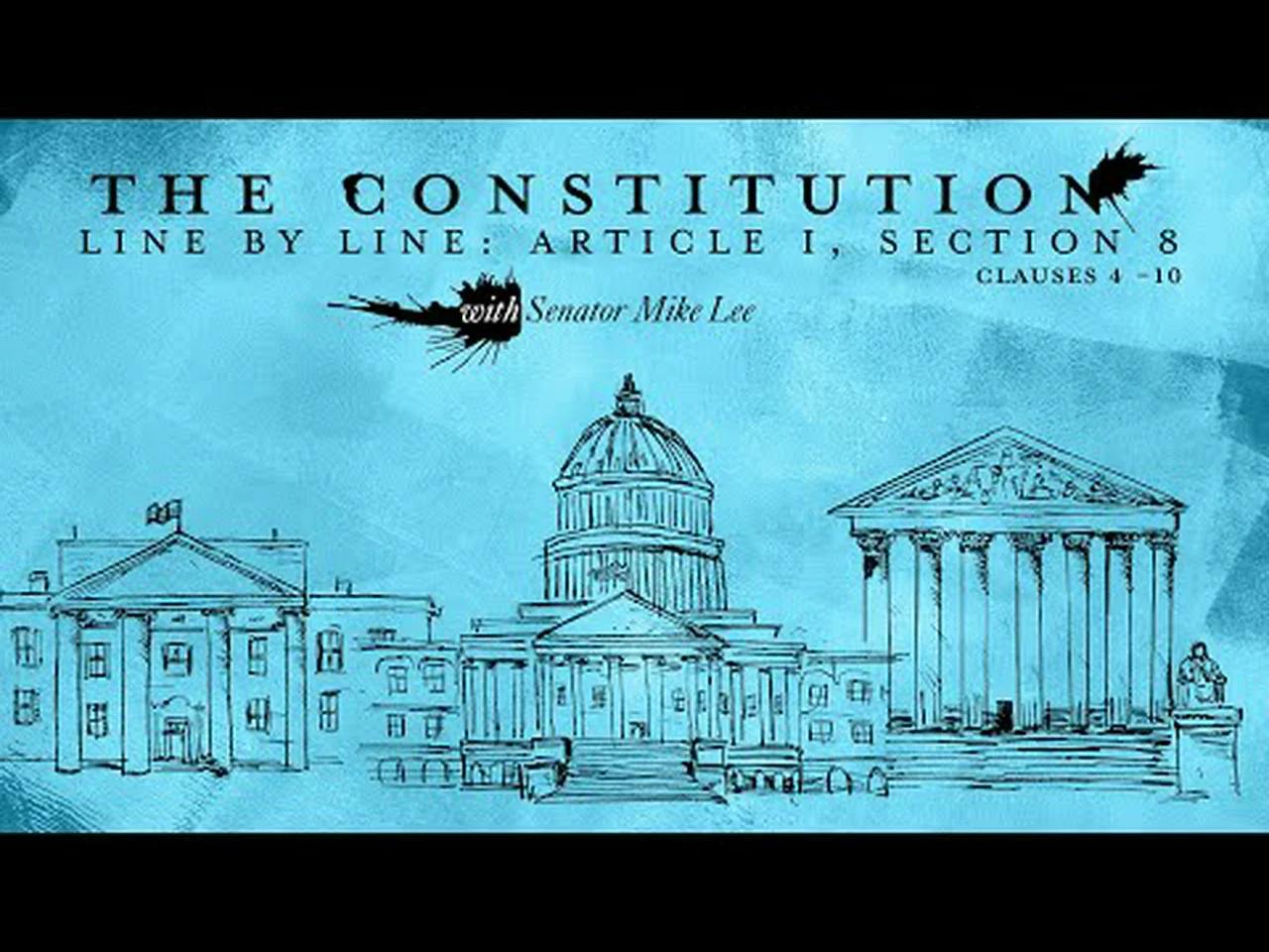 The Constitution Line By Line Article I Section 8 Clauses 4 10