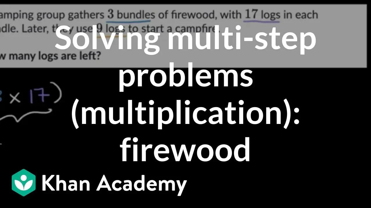 Solving multi-step problems (multiplication): firewood