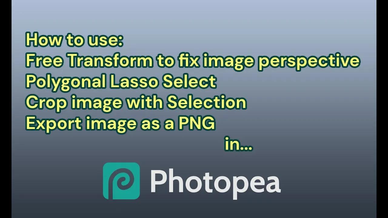Use Free Transform to fix image perspective with Photopea