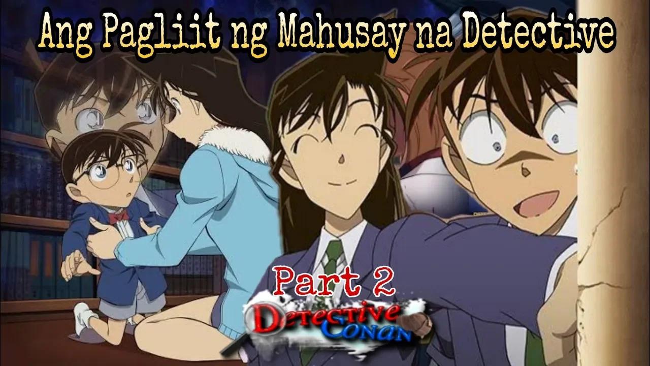 Part 2: Ang Umpisa ng Kwento ni Shinichi | Tagalog Dub Episode 1 ...