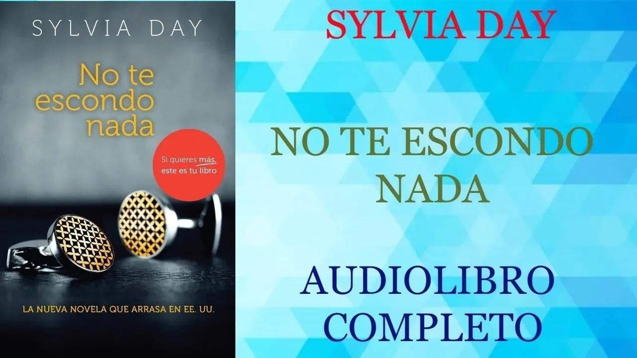 NO TE ESCONDO NADA (CROSSFIRE 1) - SYLVIA DAY - AUDIOLIBRO COMPLETO