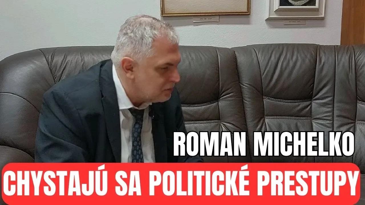ROMAN MICHELKO O MIGAĽOVI, HULIAKOVI ALE AJ O BUDÚCNOSTI KOALÍCIE| TVOTV