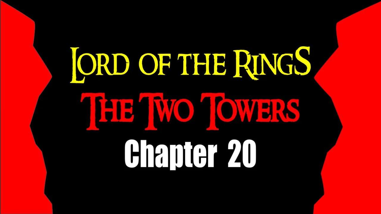 The Lord of the Rings - The Two Towers - Chapter 20 -"Shelob's Lair"