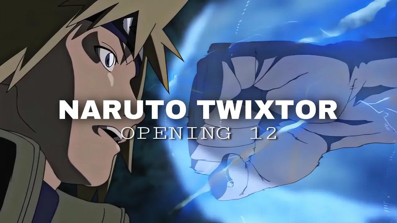 Naruto Shippuden Opening 12 twixtor clips for editing 4K